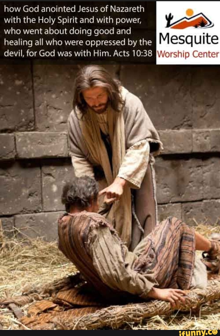 How God anointed Jesus of Nazareth with the Holy Spirit and with power ...