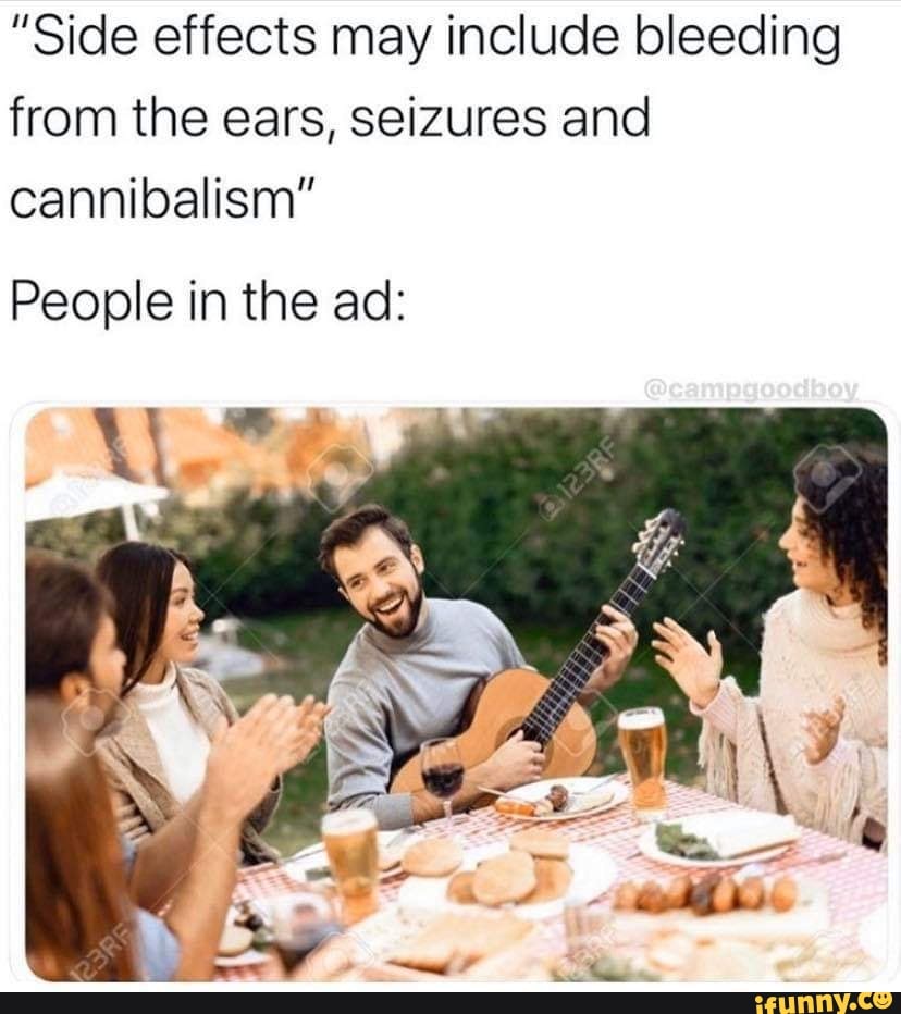 "Side effects may include bleeding from the ears, seizures and ...