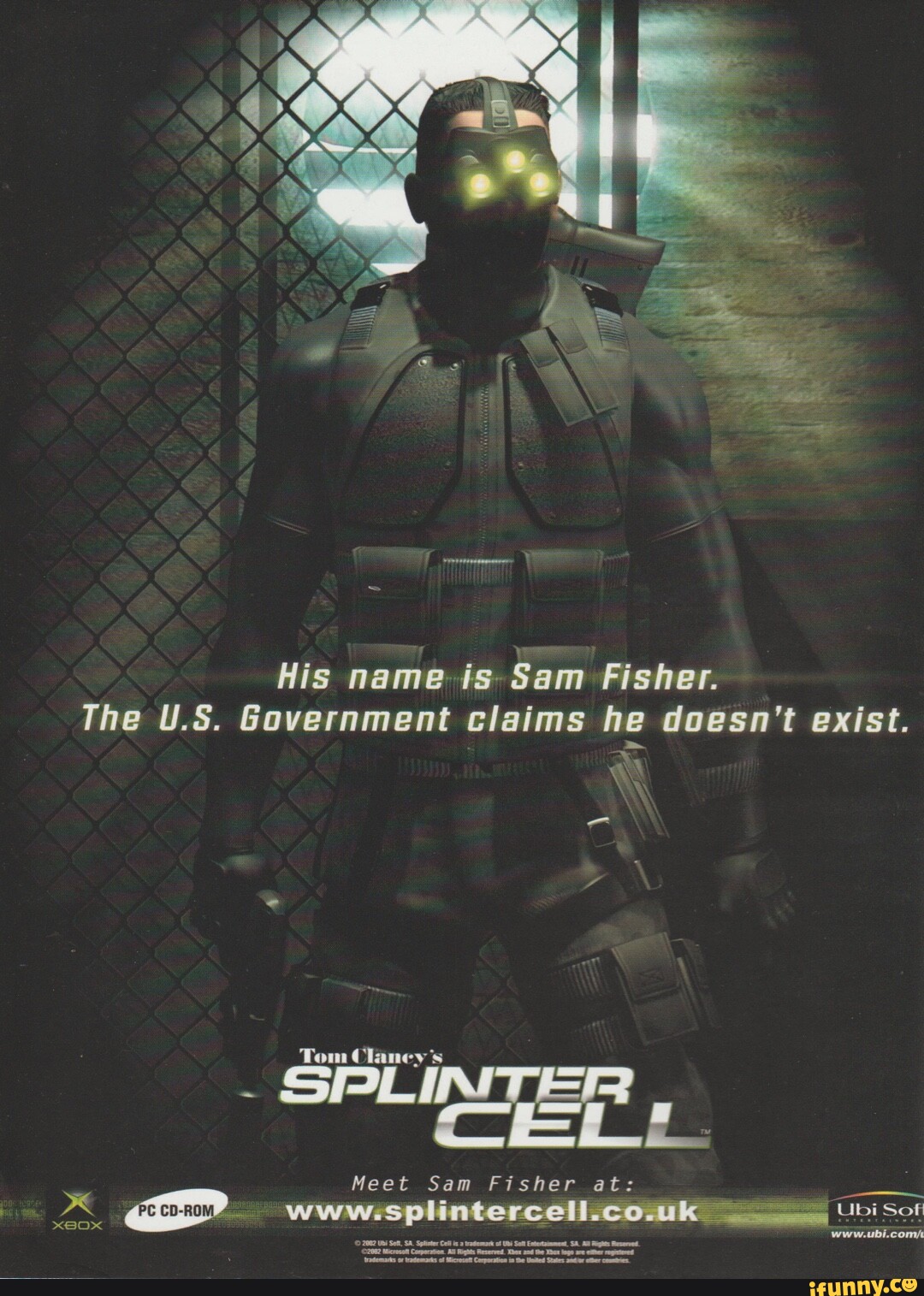 His name is Sam Fisher. The U.S. Government claims he doesn't exist. AN ...