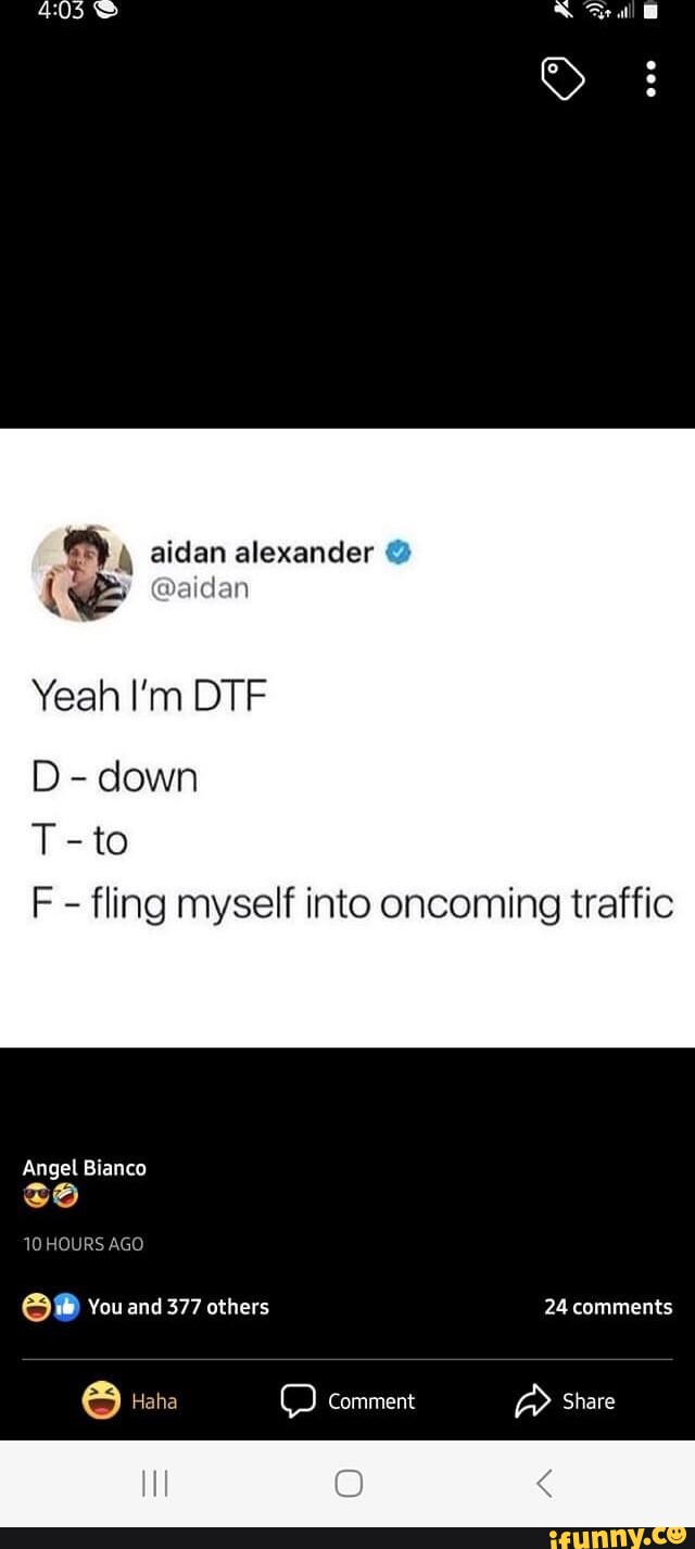 Dtf memes. Best Collection of funny Dtf pictures on iFunny