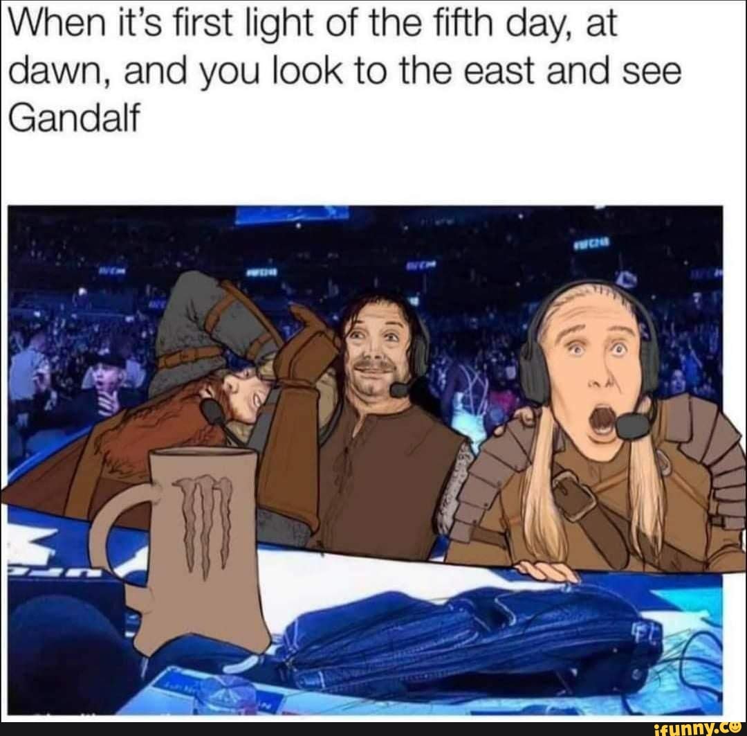 When it's first light of the fifth day, at dawn, and you look to the ...