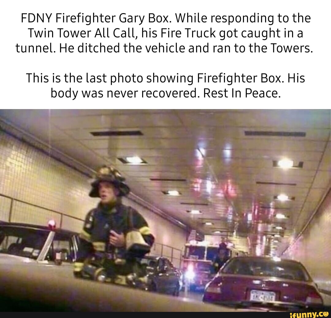FDNY Firefighter Gary Box. While responding to the Twin Tower All Call ...