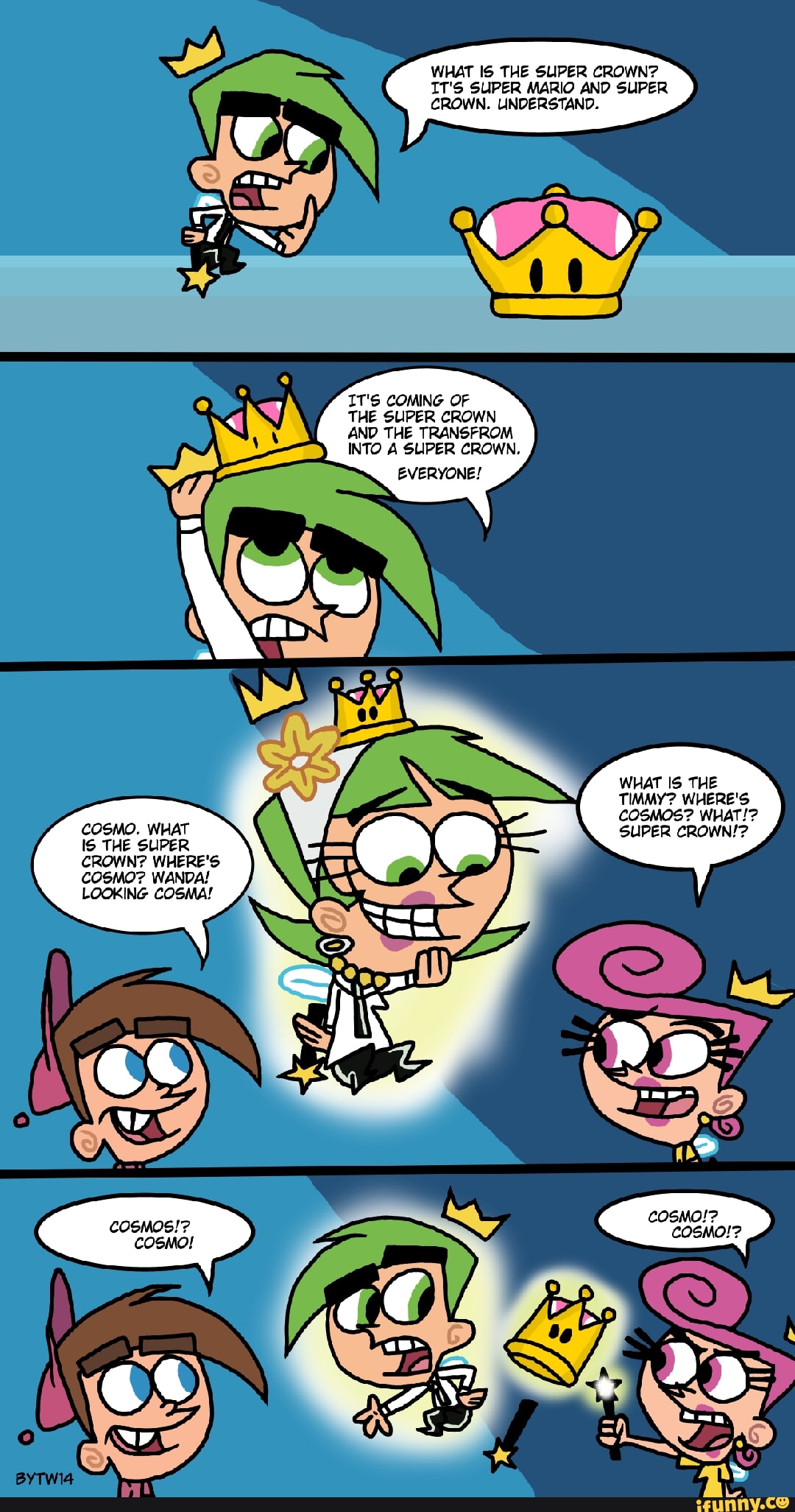 COSMO. WHAT THE SUPER CROWN? WHERE'S COSMO? WANDA! LOOKING COSMA! COSMO ...
