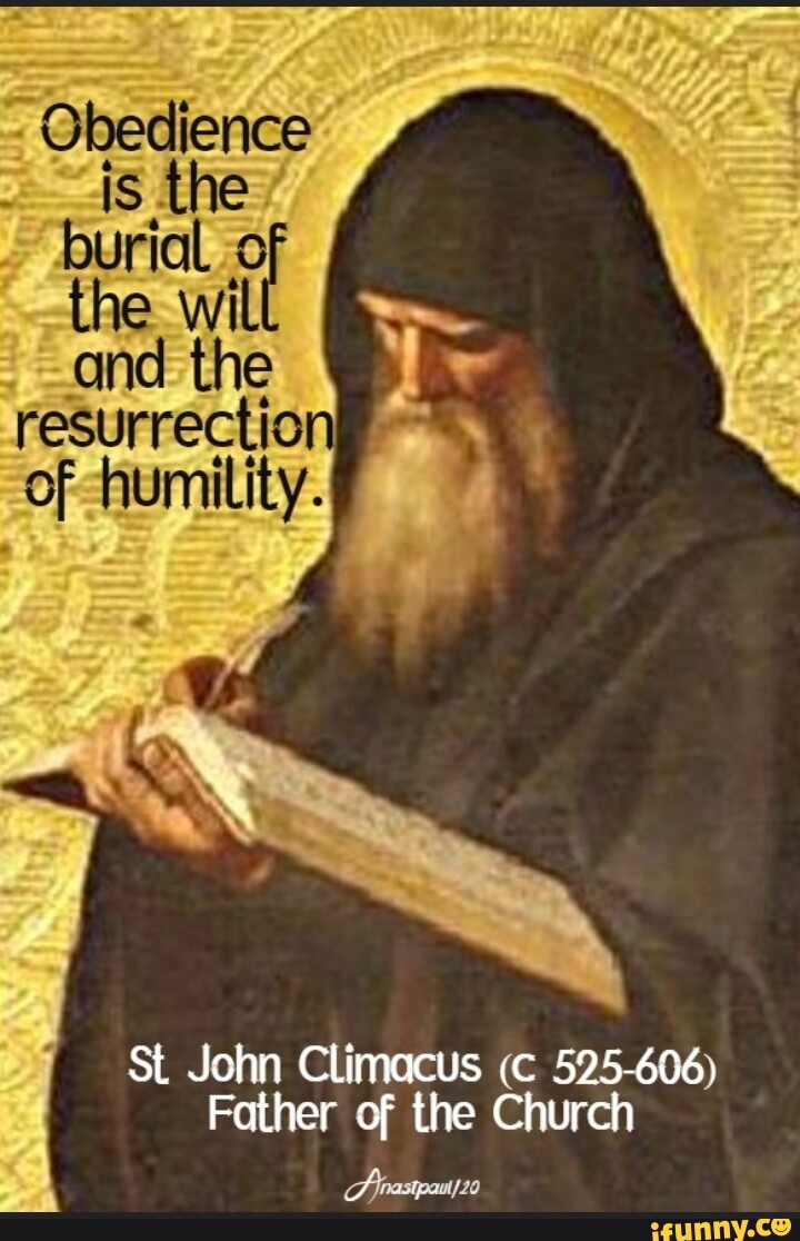 Obedience is the. burial cf the. wil and the resurrectio of -humility ...