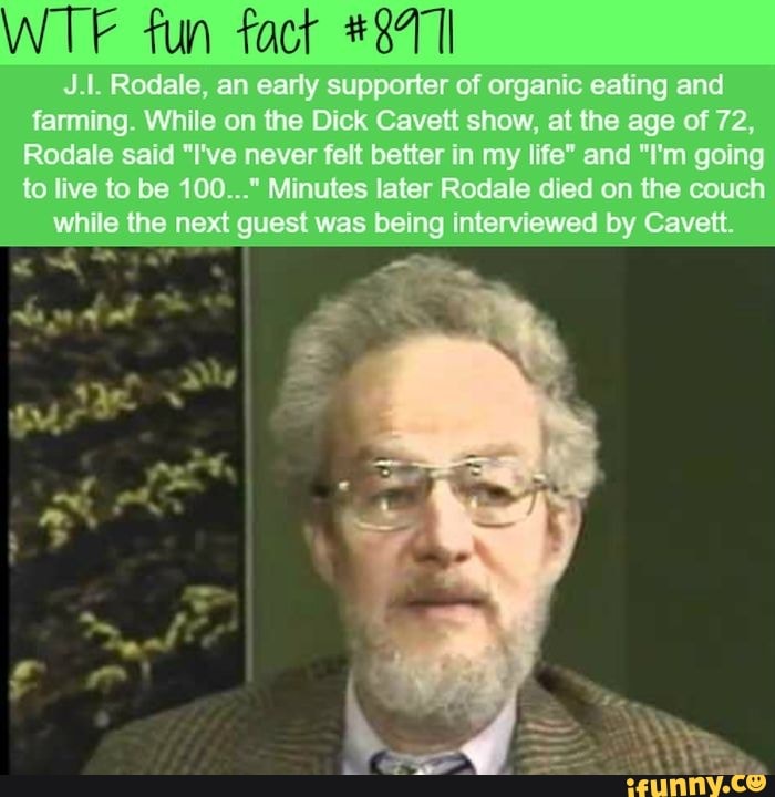 VAV Me tu J.I. Rodale, an early supporter of organic eating and farming ...