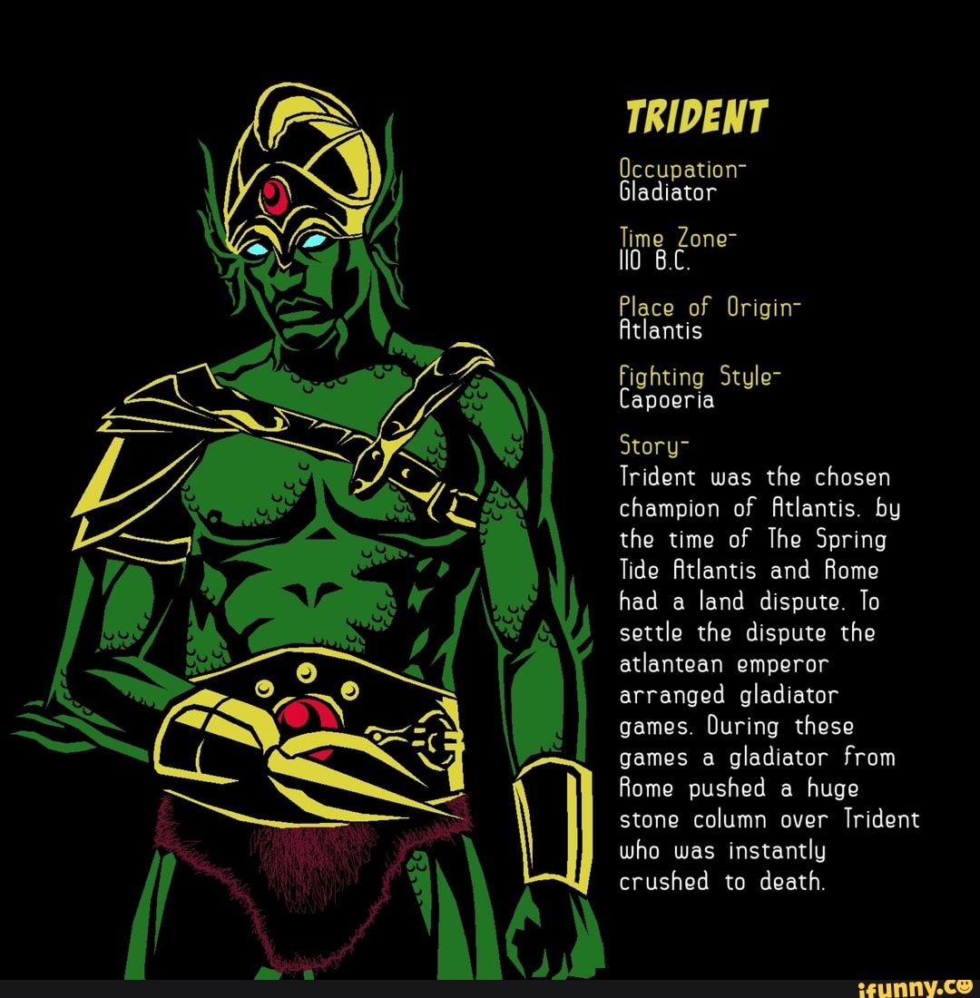TRIDENT Occupation- Time Zone- Place of Origin" Atlantis Capoeria Story ...