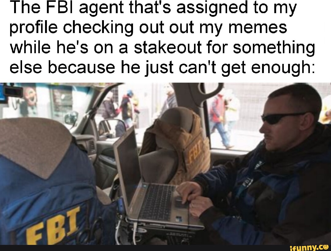 Stakeout memes. Best Collection of funny Stakeout pictures on iFunny