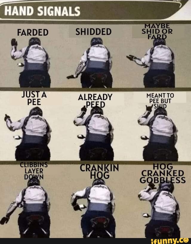 "HAND SIGNALS FARDED SHIDDED ALREADY MEANT TO BUT - iFunny