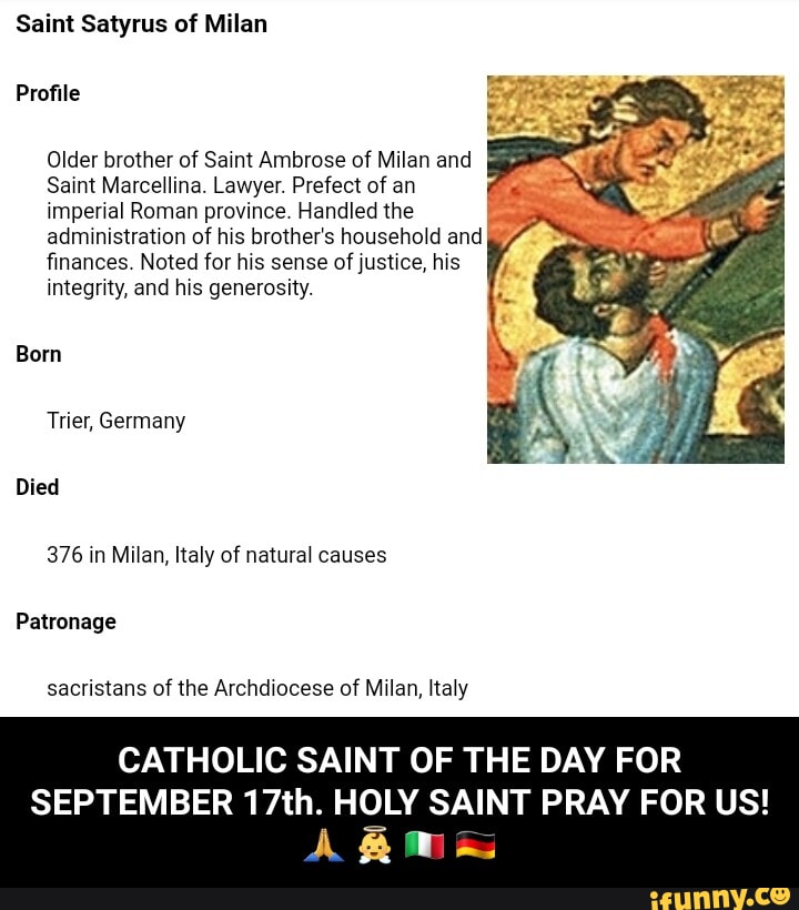 Saint Satyrus of Milan Profile Older brother of Saint Ambrose of Milan ...