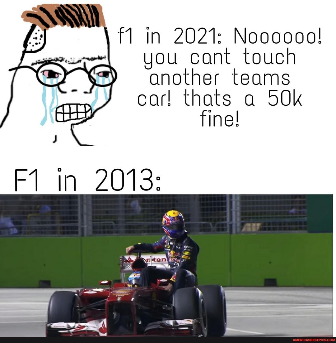 In 2021: Noooooo! you cant touch another teams car! thats a fine ...