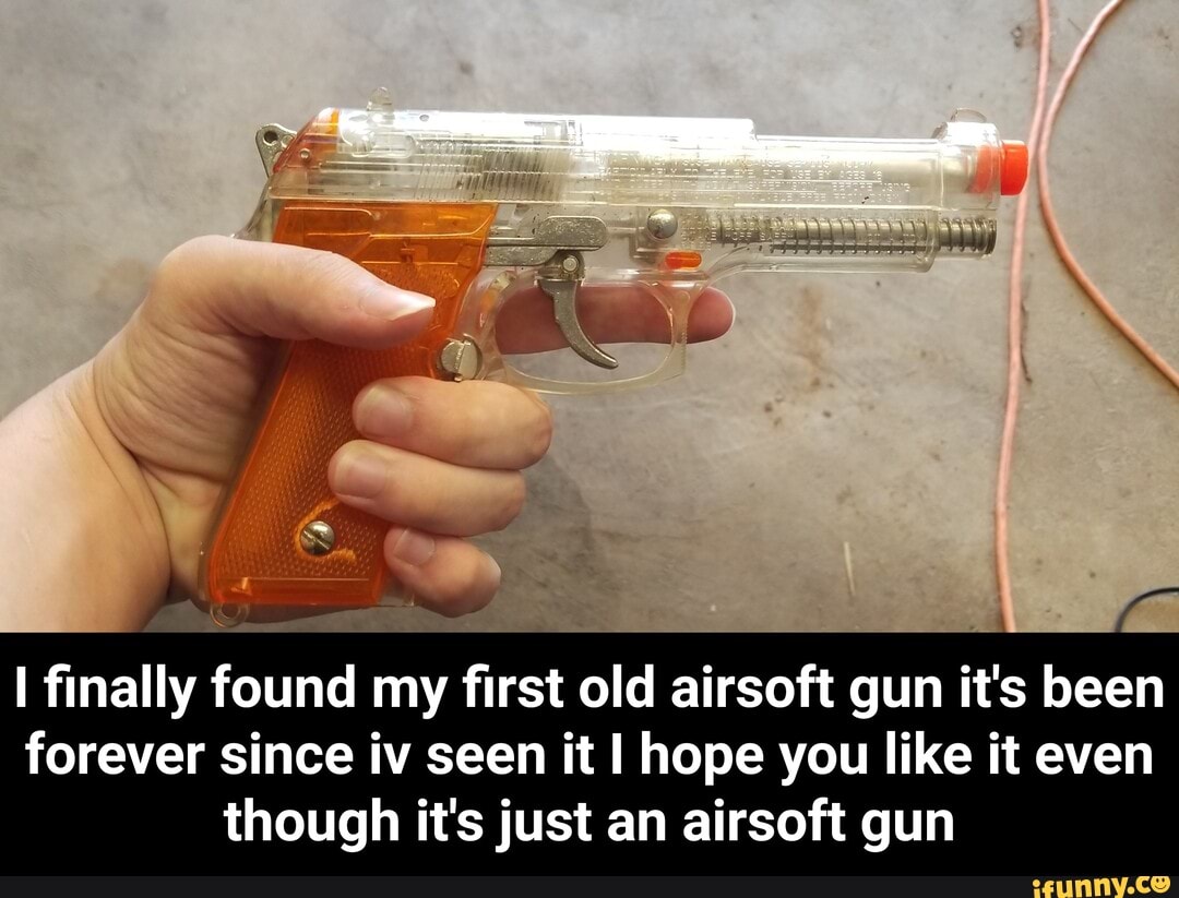 Airsoftgun memes. Best Collection of funny Airsoftgun pictures on iFunny