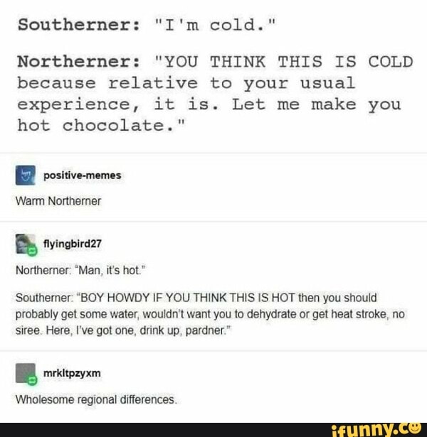 Northerner memes. Best Collection of funny Northerner pictures on iFunny