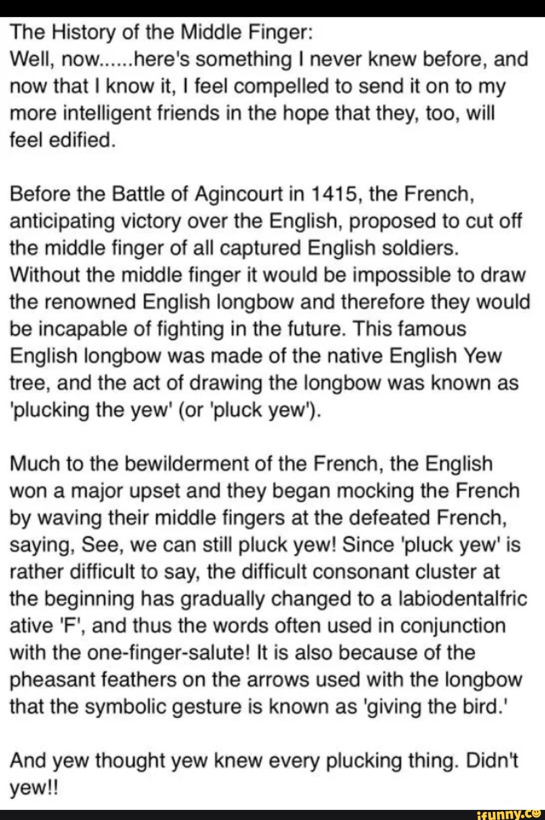 The History of the Middle Finger: Well, now......here's something I ...