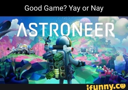 Astroneer memes. Best Collection of funny Astroneer pictures on iFunny