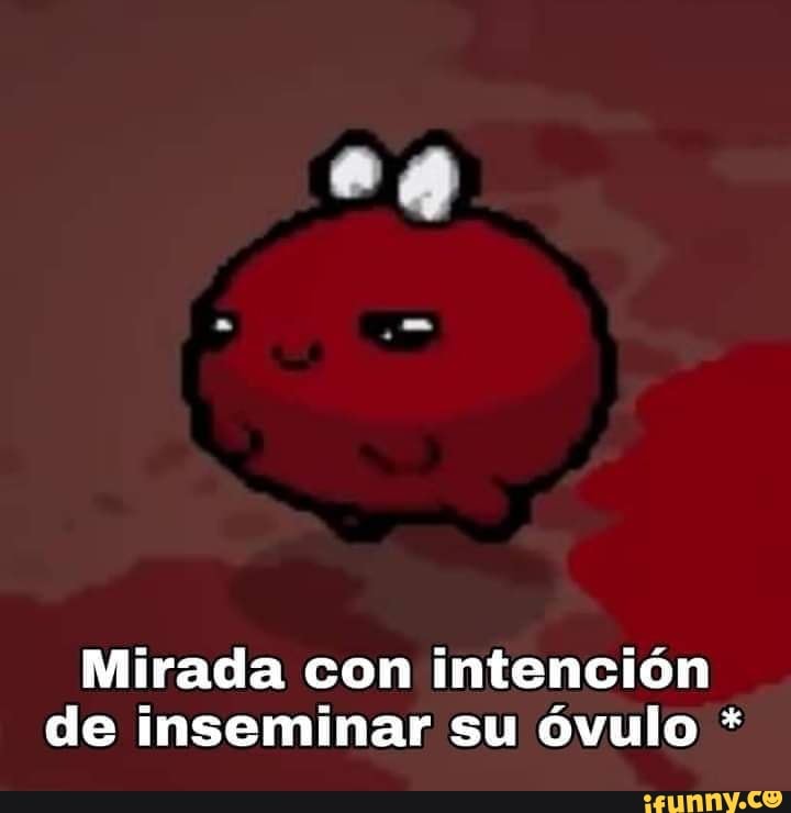Mirada con intención de inseminar su óvulo - iFunny