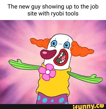 Ryobi memes. Best Collection of funny Ryobi pictures on iFunny