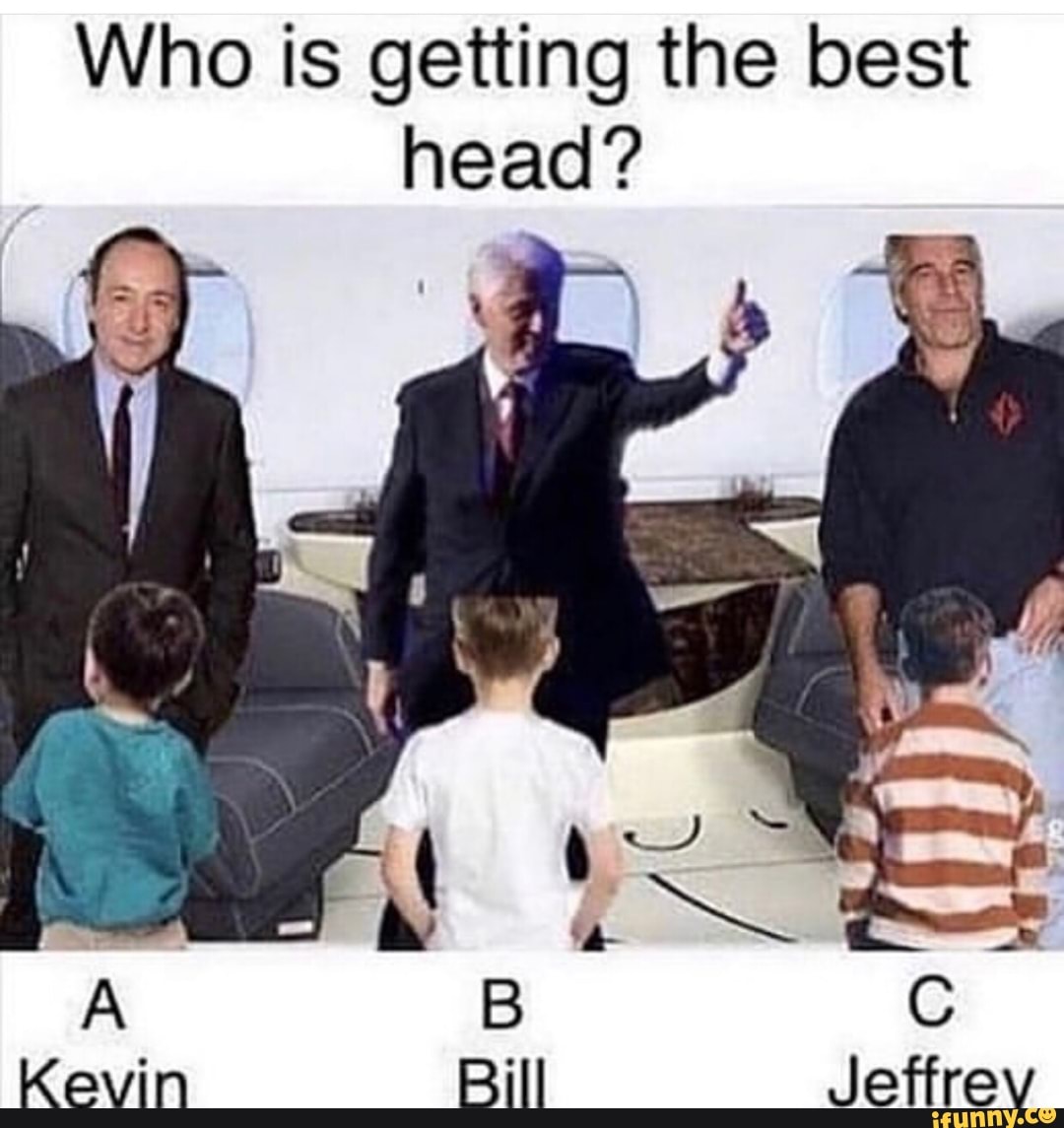 Who is getting the best head? - iFunny