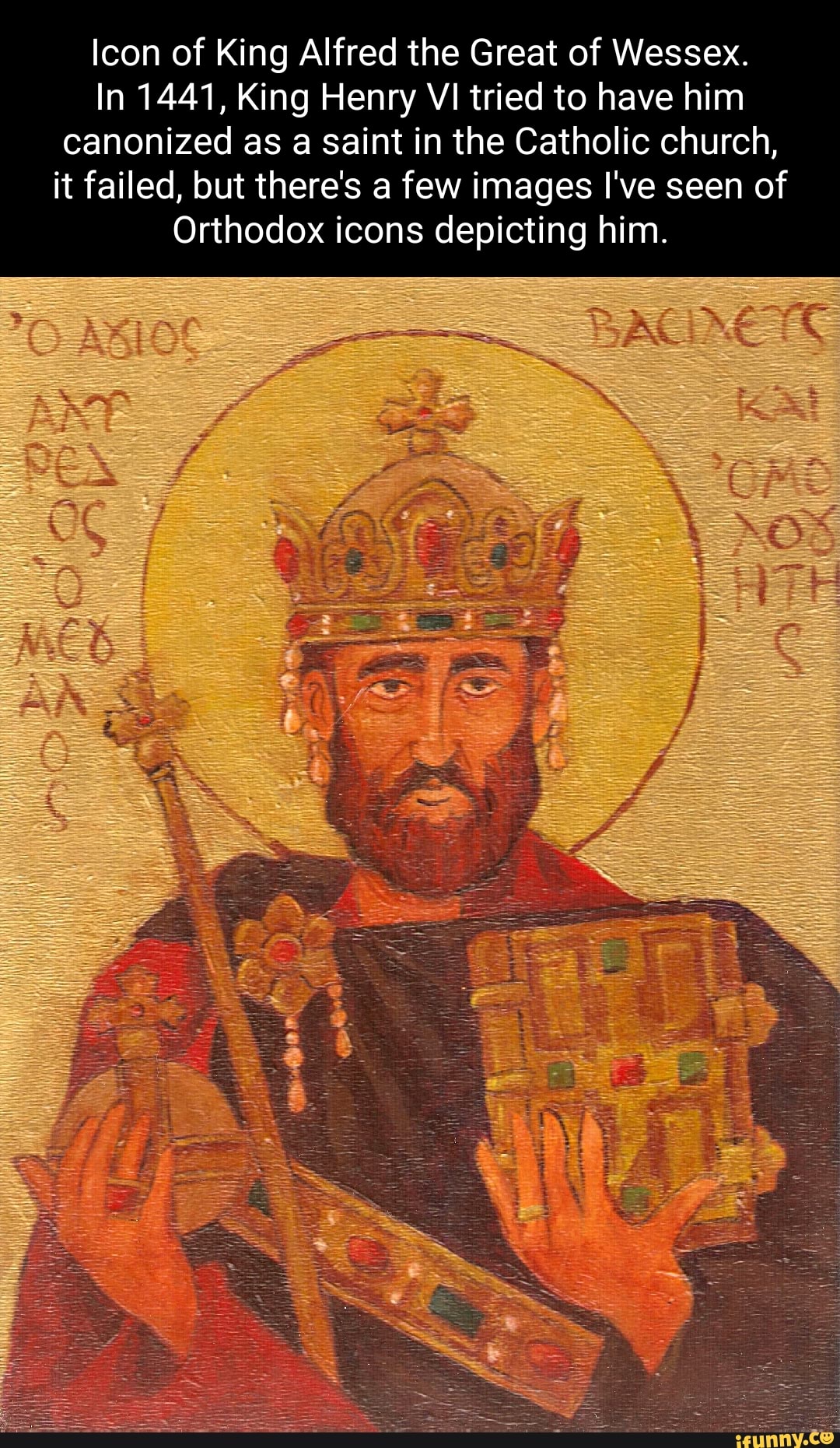 Icon of King Alfred the Great of Wessex. In 1441, King Henry VI tried ...