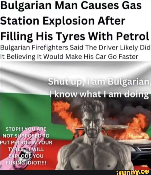 Bulgarian Man Causes Gas Station Explosion After Filling His Tyres With ...