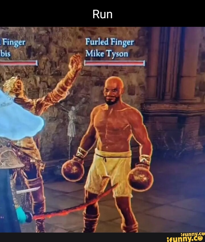 Run Furled Finger Mike Tyson - iFunny
