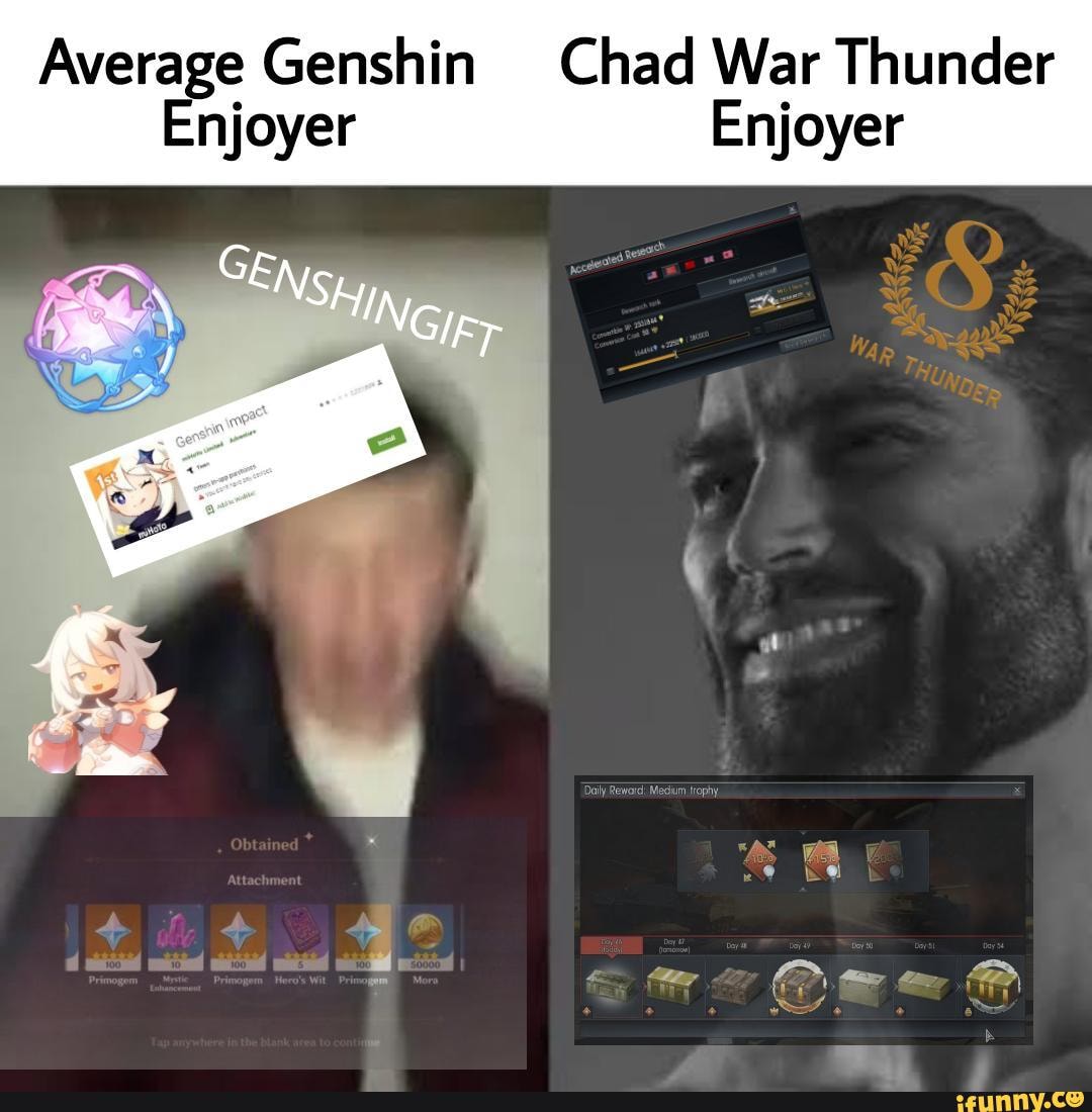 Average Genshin Chad War Thunder Enjoyer - iFunny
