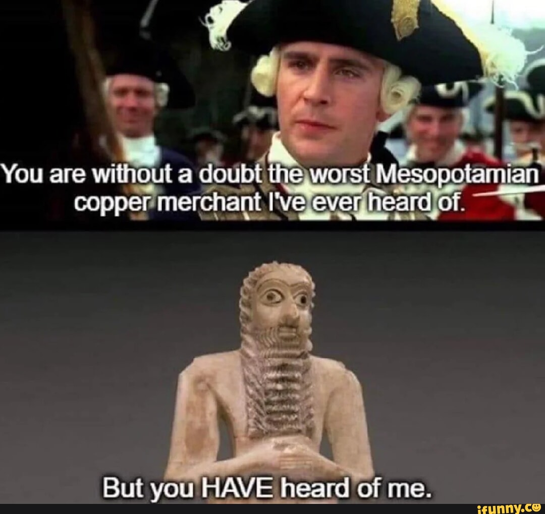 Mesopotamian memes. Best Collection of funny Mesopotamian pictures on ...
