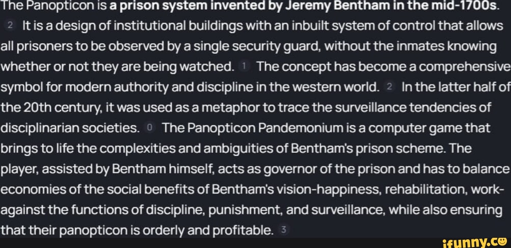 The Panopticon is a prison system invented by Jeremy Bentham in the ...