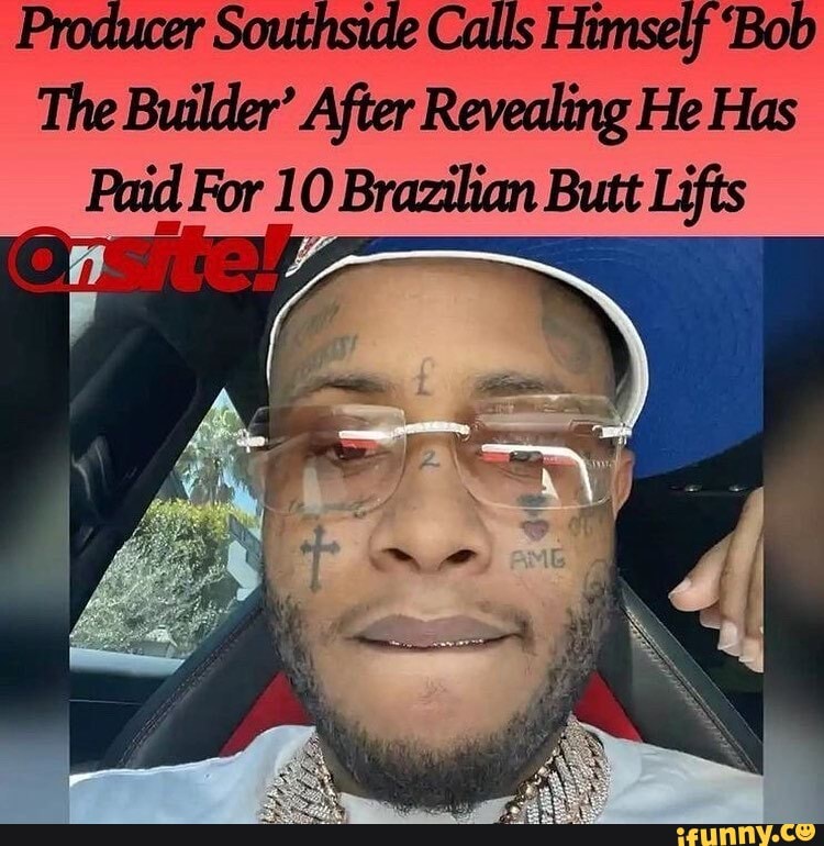 Producer Southside Calls Himself "Bob The Builder' After Revealing He ...