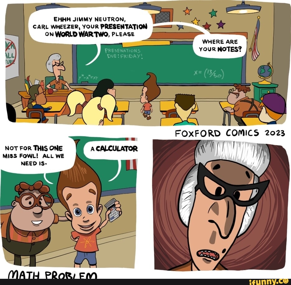 EHHH JIMMY NEUTRON, CARL WHEEZER, YOUR PRESENTATION ON WORLD WAR TWO ...