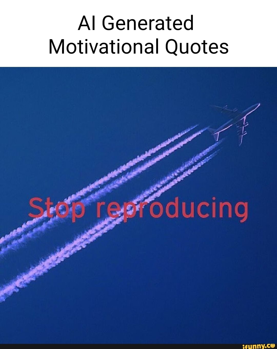 Al Generated Motivational Quotes - iFunny
