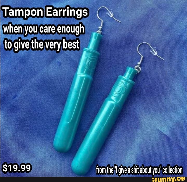 Tampon memes. Best Collection of funny Tampon pictures on iFunny
