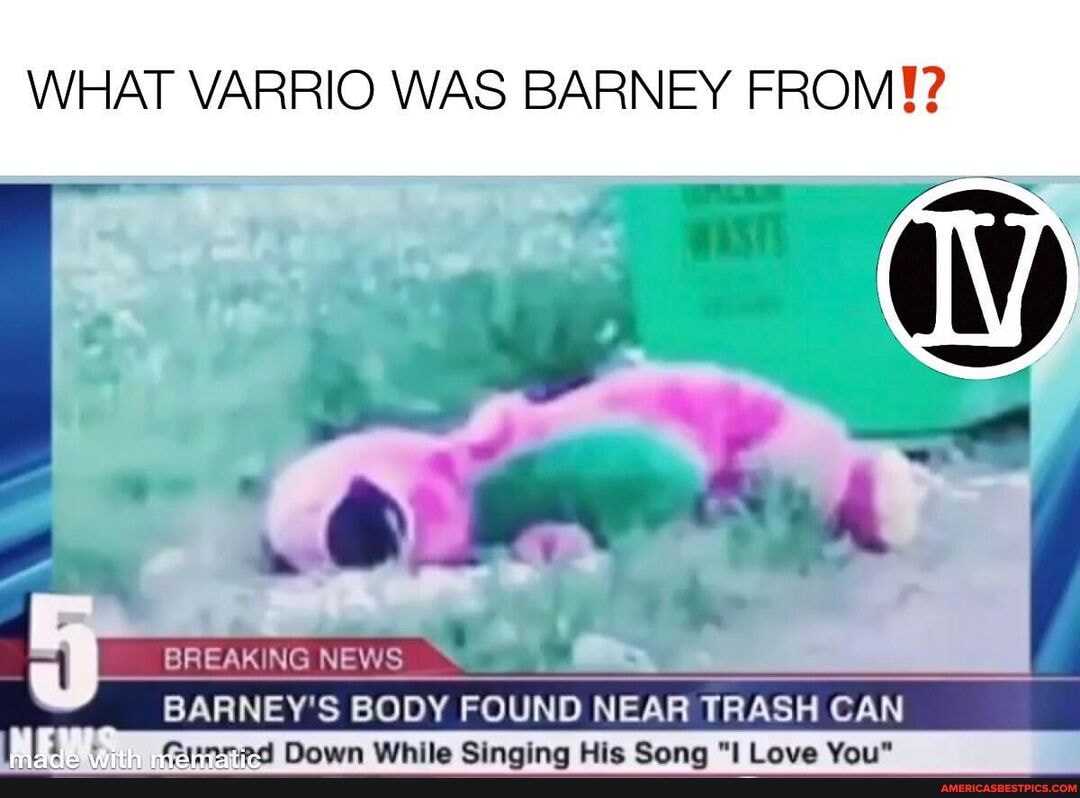 WHAT VARRIO WAS BARNEY FROM!? BREAKING NEWS BARNEY'S BODY FOUND NEAR ...