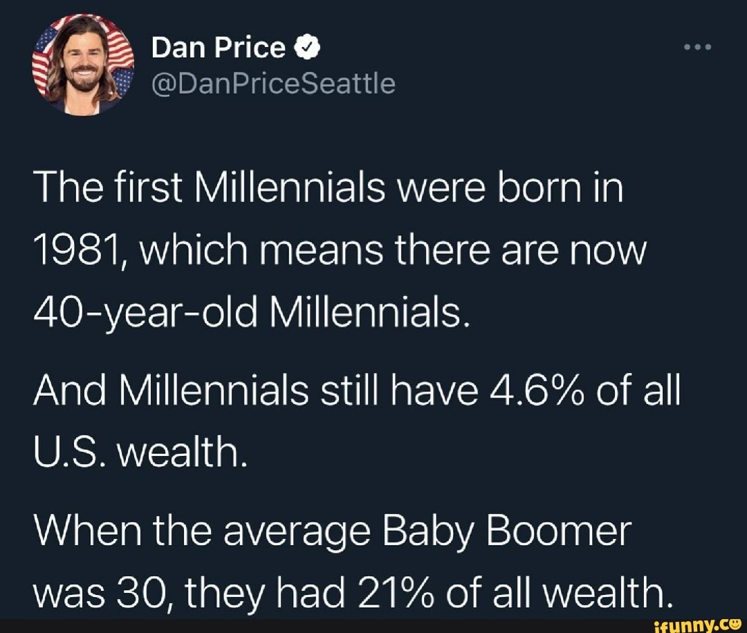 Z Dan Price @ ~ # @DanPriceSeattle The first Millennials were born in ...