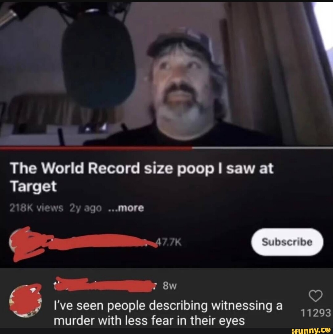 The World Record size poop I saw at Target more I've seen people ...