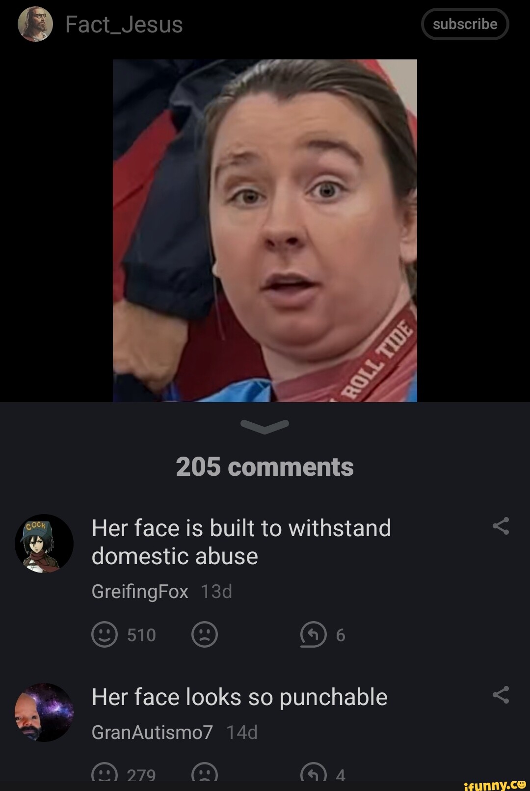 Fact_Jesus subscribe 205 comments Her face is built to withstand ...