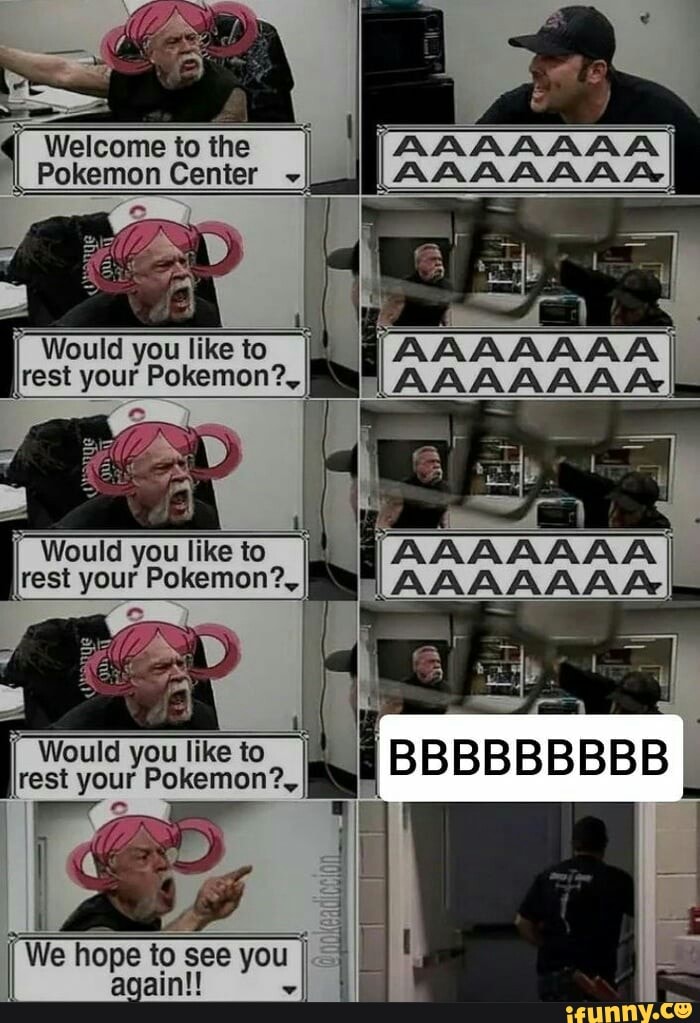 MAAAAAAA Welcome to the _Pokemon Center AAAAAAA Would you like to ...