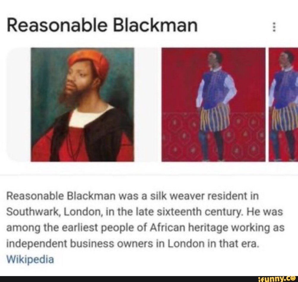 Reasonable Blackman Reasonable Blackman was a silk weaver resident in ...