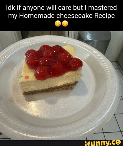 Memes About Cheesecake
