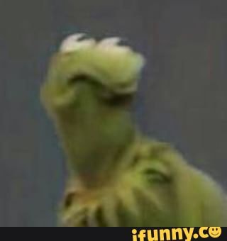 Kermitting sewerslide !! ( kermit memes ) - iFunny
