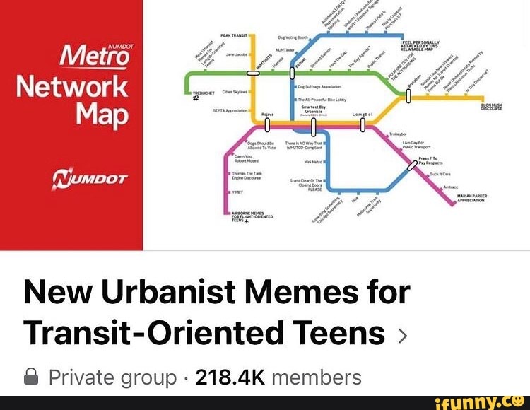 Metro Network Map New Urbanist Memes for Transit-Oriented Teens ...