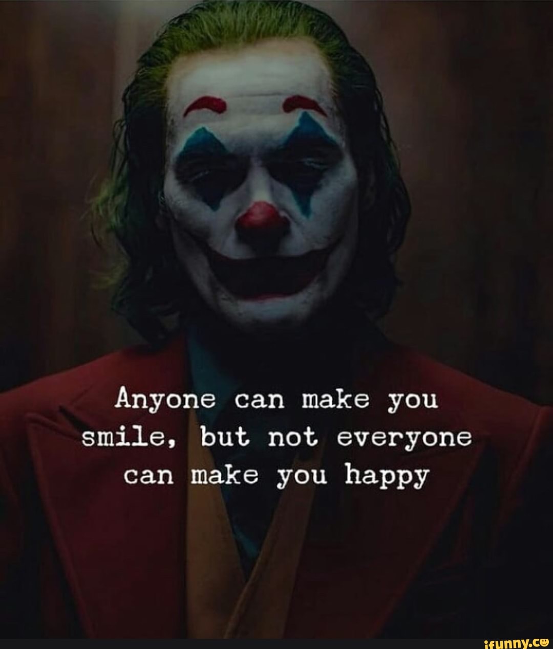 Anyone can make you smile, but. not everyone can make you happy - iFunny