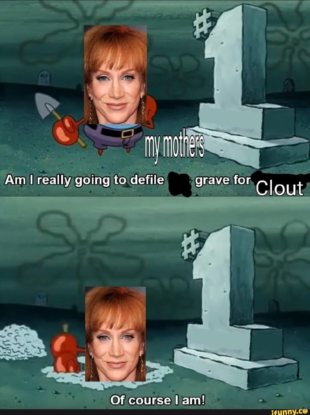 Notes Am really going to defile grave for Clout Of course I am! - iFunny