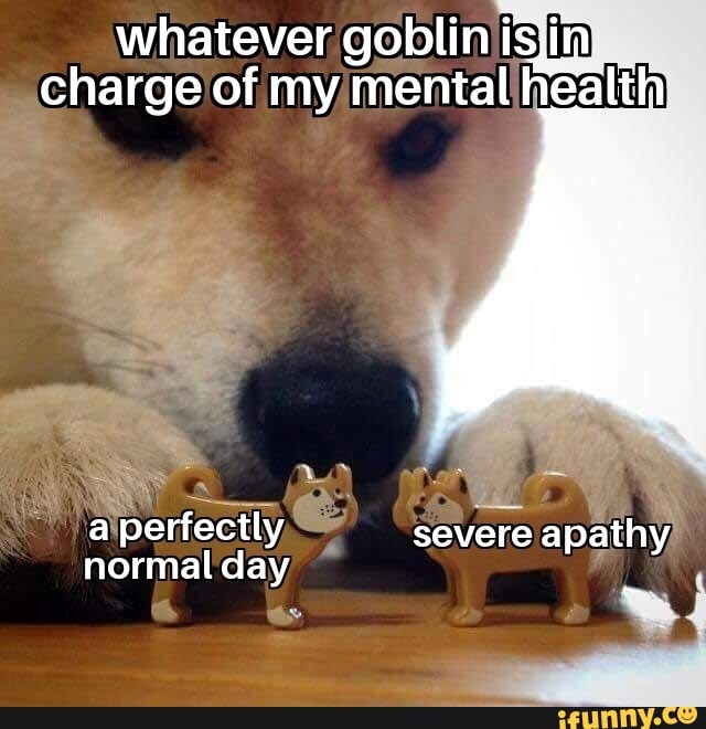 Apathy memes. Best Collection of funny Apathy pictures on iFunny