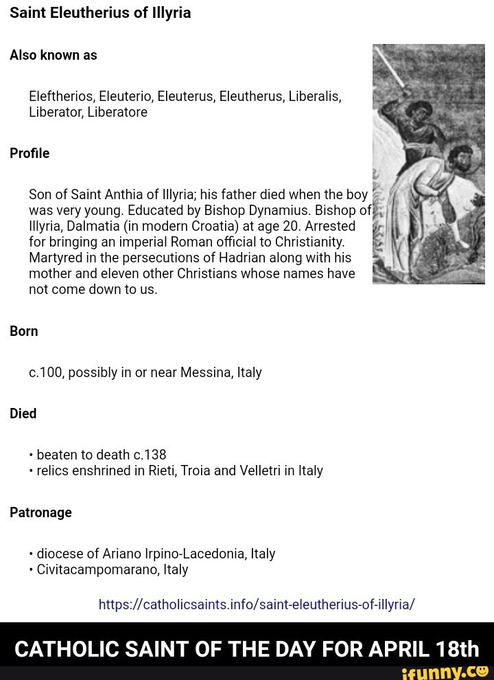 Saint Eleutherius of Illyria Also known as Eleftherios, Eleuterio ...