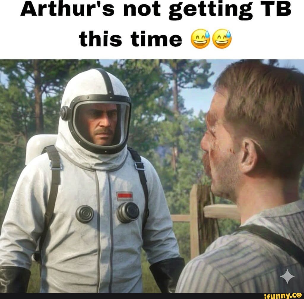 Arthur's not getting TB this time - iFunny