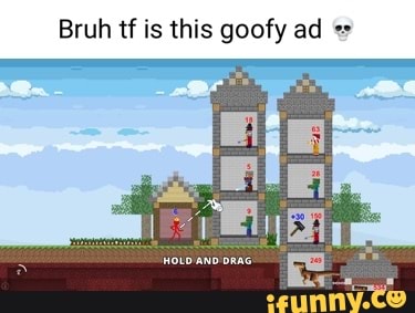 Bruh tf is this goofy ad - iFunny