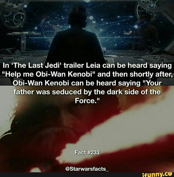 Ta In 'The Last Jedi' trailer Leia pe be heard saying "Help me Obi-Wan ...