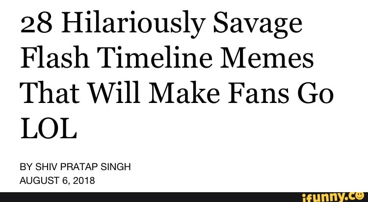 28 Hilariously Savage Flash Timeline Memes That Will Make Fans Go LOL ...