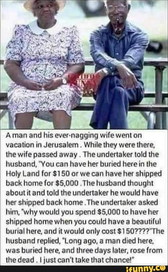 Nagging memes. Best Collection of funny Nagging pictures on iFunny