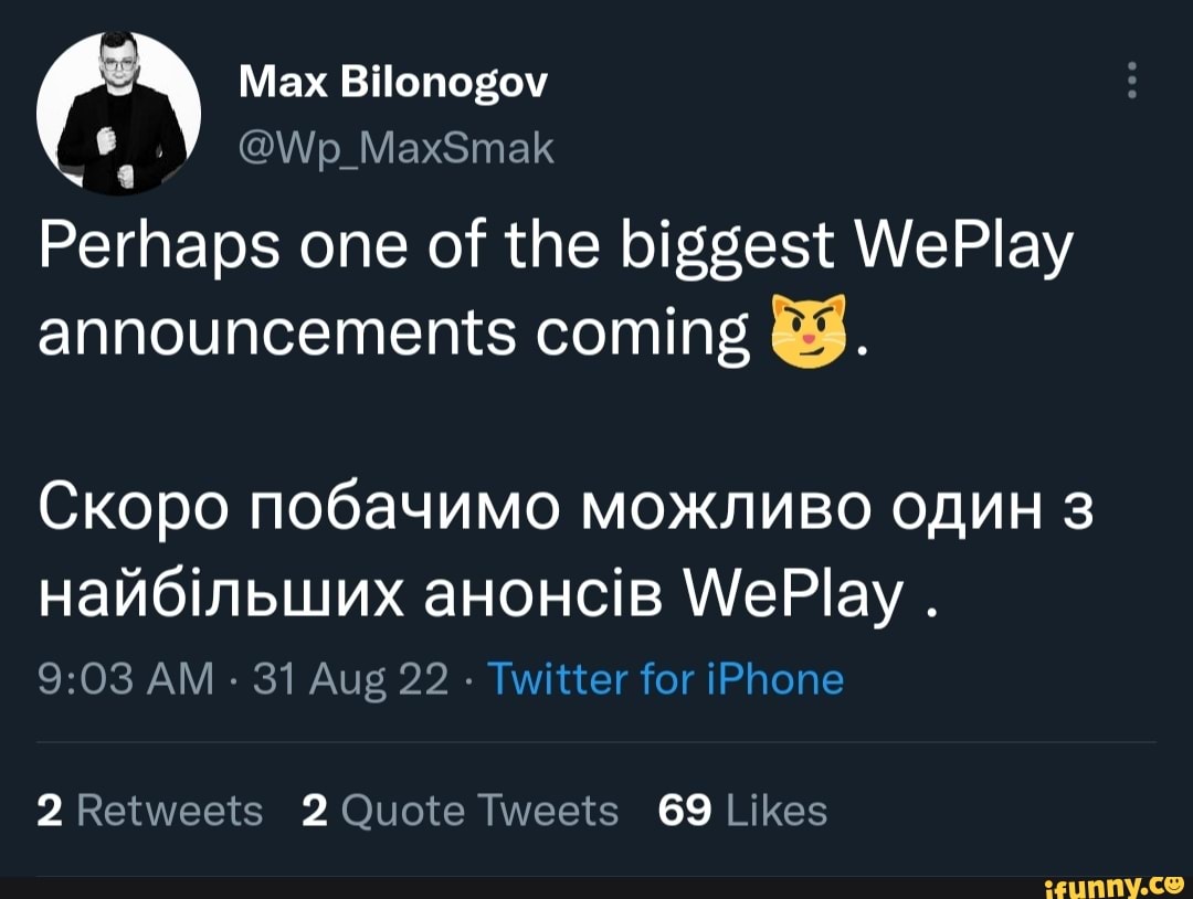 Max Bilonogov @Wp MaxSmak Perhaps one of the biggest WePlay ...